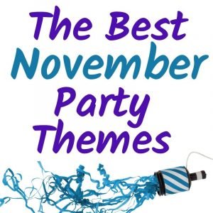 Best November Party Themes (20 Party Ideas You'll Love) | Parties Made ...
