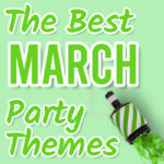 22 March Party Themes (That you'll love to celebrate) | Parties Made ...