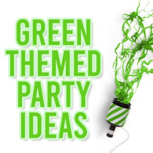 Best Green Themed Party Ideas | Parties Made Personal