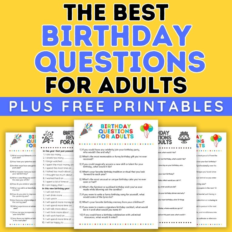 The Best Birthday Questions For Everyone Free Printables Parties