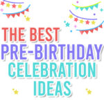 Pre Birthday Celebration Ideas - Plus Captions and Quotes | Parties ...